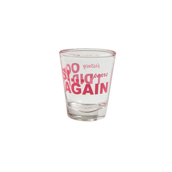 Oops!... I Did It Again Anniversary Shot Glass - Britney Spears ...